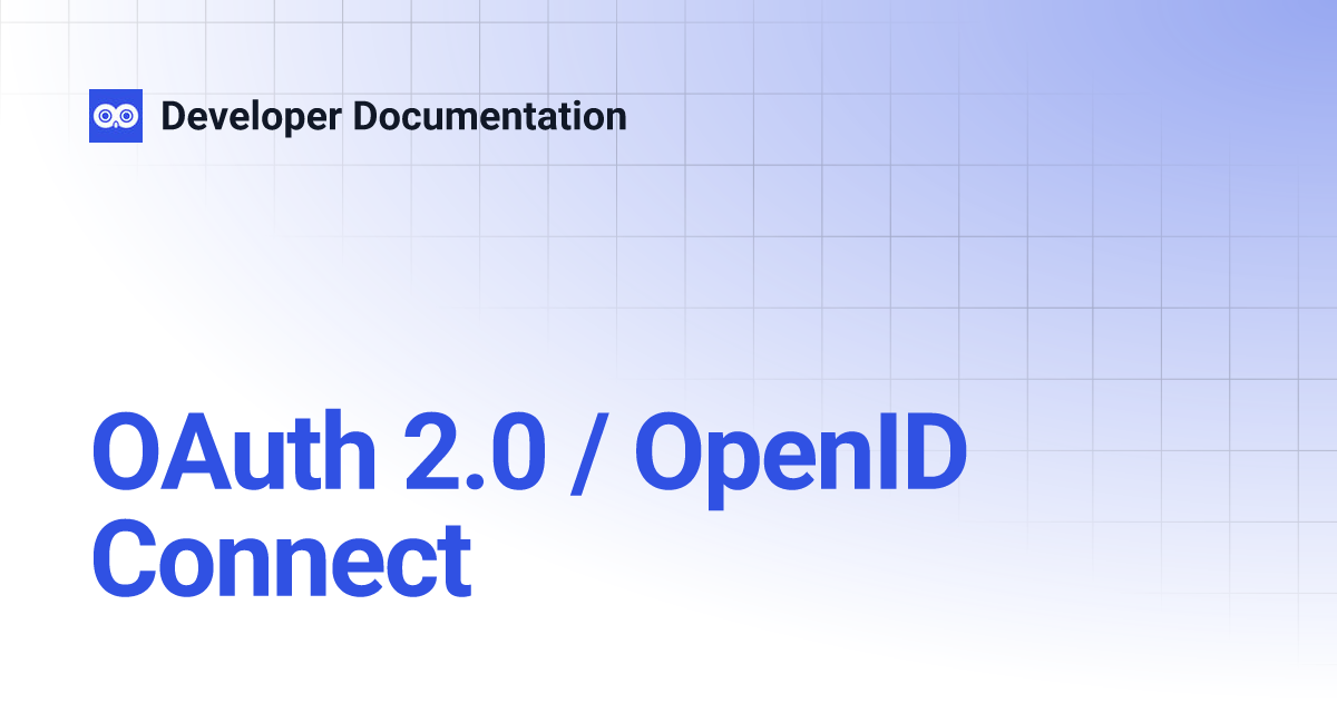 OAuth 2.0 / OpenID Connect | Developer Documentation